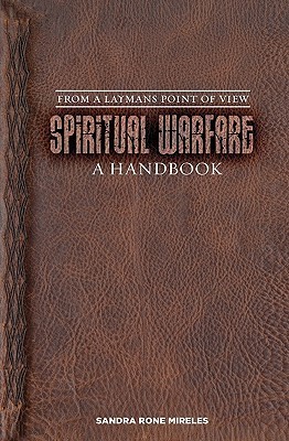 Spiritual Warfare: A Handbook: From A Layman's Point Of View by Sandra ...