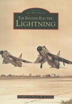 The English Electric Lightning by Martin W. Bowman | Goodreads