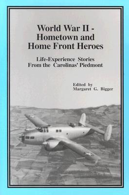 World War II-Hometown and Home Front Heroes: Life-Experience Stories ...