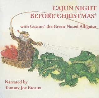 Cajun Night Before Christmas®/Gaston® the Green-Nosed Alligator by ...