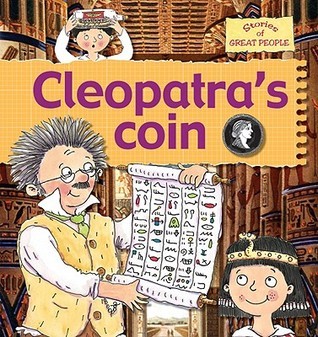Cleopatra's Coin (Stories of Great People) by Gerry Bailey | Goodreads