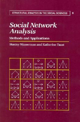 Social Network Analysis: Methods and Applications by Stanley Wasserman ...