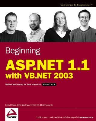 Beginning ASP.NET 1.1 with VB.NET 2003 by Chris Ullman | Goodreads