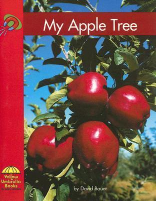 My Apple Tree (Yellow Umbrella Books: Science) by David Bauer | Goodreads