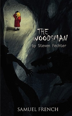 The Woodsman by Steven Fechter | Goodreads