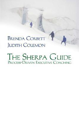 The Sherpa Guide: Process-Driven Executive Coaching by Brenda Corbett ...