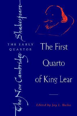 NCSQ: First Quarto of King Lear by Jay L. Halio | Goodreads