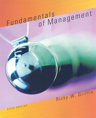 Fundamentals of Management by Ricky W. Griffin | Goodreads