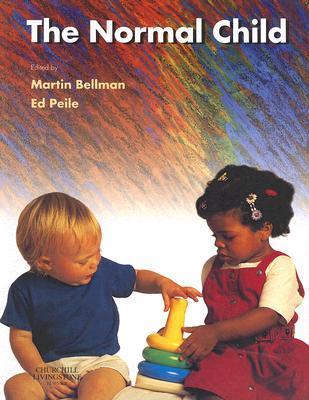 The Normal Child by Martin H. Bellman MD FRCP FRCPCH DCH | Goodreads