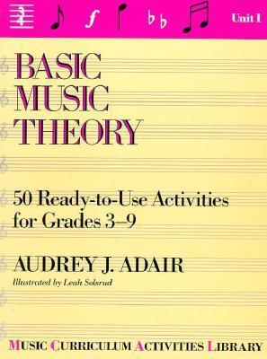 Basic Music Theory: 50 Ready-To-Use Activities for Grades 3-9 by Audrey ...