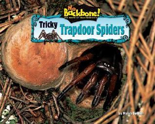 Tricky Trapdoor Spiders by Meish Goldish | Goodreads