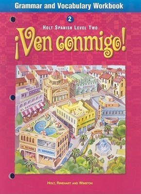 Ven Conmigo Grammar and Vocabulary: Level 2 by Holt, Rinehart and ...