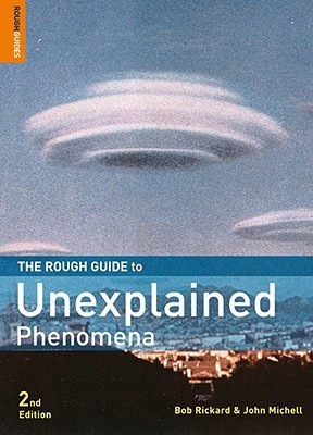 The Rough Guide to Unexplained Phenomena 2 by John Michell | Goodreads