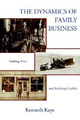 The Dynamics of Family Business: Building Trust and Resolving Conflict ...