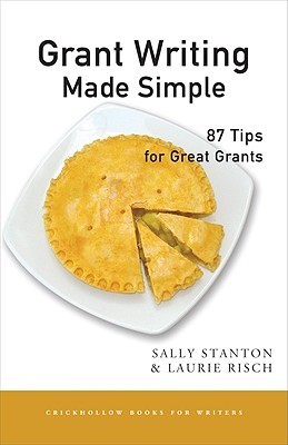 Grant Writing Made Simple - 87 Tips for Great Grants by Sally Stanton ...