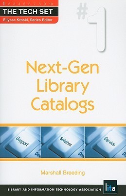 Next Gen Library Catalogs (The Tech SetÃ Â Â®) by Marshall Breeding | Goodreads