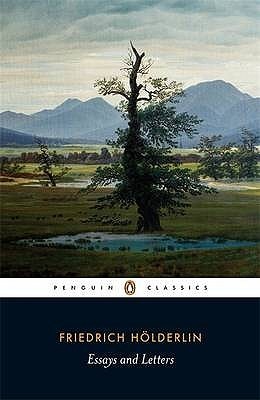Essays and Letters. Friedrich Holderlin by Friedrich Hölderlin | Goodreads