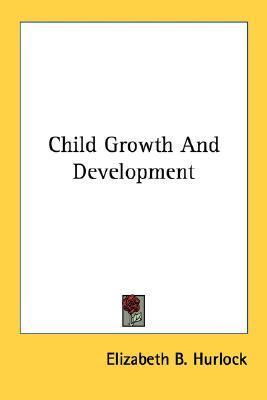 Child Growth And Development by Elizabeth B. Hurlock | Goodreads