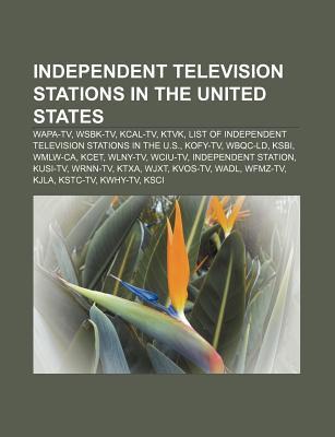 Independent Television Stations in the United States: Wapa-TV, Wsbk-TV ...