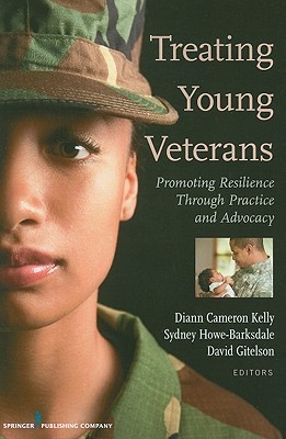 Treating Young Veterans: Promoting Resilience Through Practice and ...