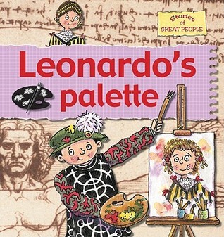 Leonardo's Palette by Gerry Bailey | Goodreads