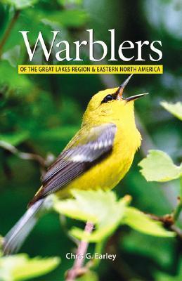 Warblers of the Great Lakes Region and Eastern North America by Chris ...