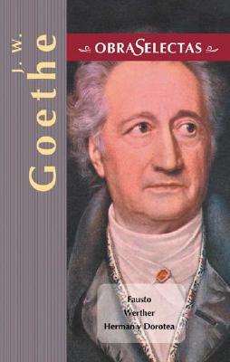 J. W. Goethe (Obras selectas series) by Johann Wolfgang von Goethe ...