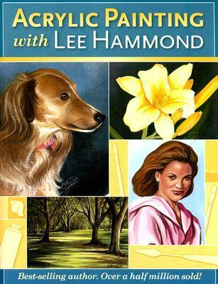 Acrylic Painting With Lee Hammond by Lee Hammond | Goodreads