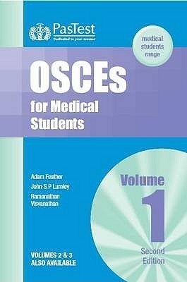 OSCEs for Medical Students: v. 1 by Adam Feather | Goodreads