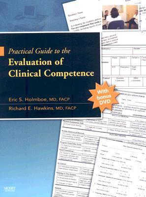 Practical Guide to the Evaluation of Clinical Competence with bonus DVD ...