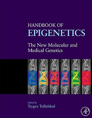Handbook of Epigenetics: The New Molecular and Medical Genetics by ...