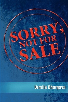 Sorry, Not for Sale by Urmila Bhargava | Goodreads
