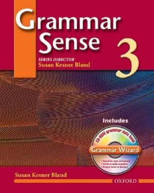 Grammar Sense 3 by Susan Kesner Bland | Goodreads