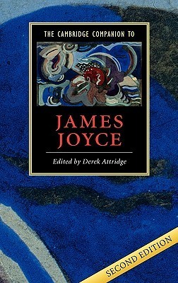 The Cambridge Companion to James Joyce by Derek Attridge | Goodreads