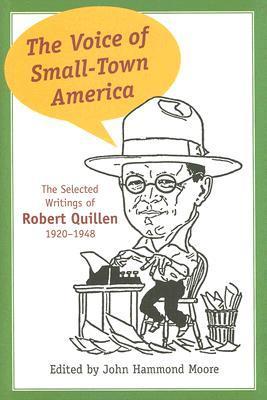 The Voice of Small-Town America: The Selected Writings of Robert ...