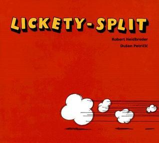 Lickety-Split by Robert Heidbreder | Goodreads