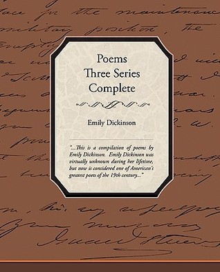 Poems Three Series Complete by Emily Dickinson | Goodreads
