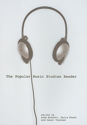 The Popular Music Studies Reader by Andy Bennett | Goodreads