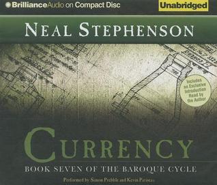 Currency: Book Seven of the Baroque Cycle by Neal Stephenson | Goodreads