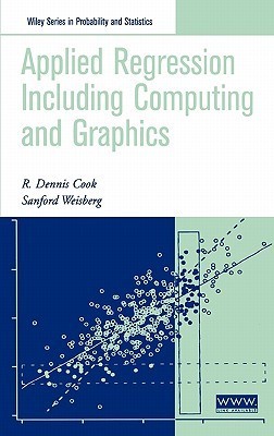 Applied Regression Including Computing and Graphics by R. Dennis Cook ...