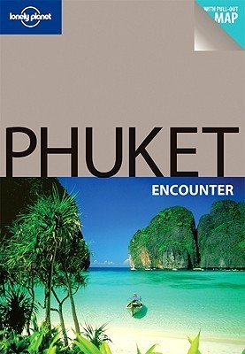 Phuket Encounter (Lonely Planet Encounter) by Adam Skolnick | Goodreads