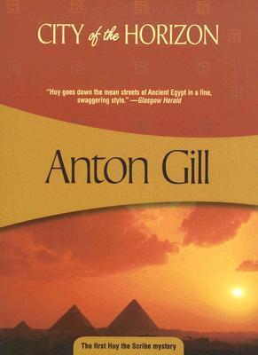 City of the Horizon by Anton Gill | Goodreads