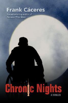 Chronic Nights by Frank Cáceres | Goodreads