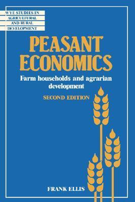 Peasant Economics Second Edition by Frank Ellis | Goodreads