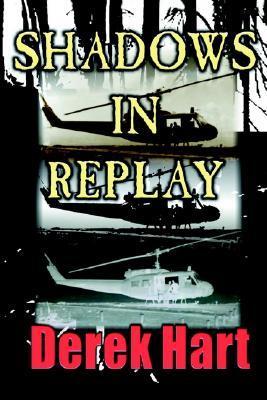 Shadows in Replay by Derek Hart | Goodreads