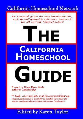 The California Homeschool Guide by California Homeschool Network and ...