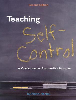 Teaching Self-Control: A Curriculum for Responsible Behavior by Martin ...