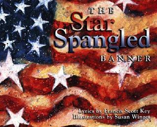 The Star Spangled Banner: Written by Francis Scott Key Illustrated by ...