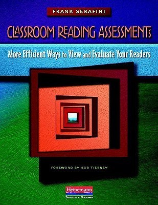 Classroom Reading Assessments: More Efficient Ways to View and Evaluate ...