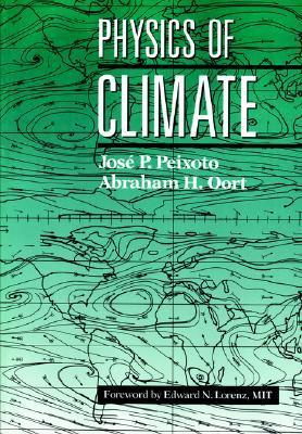 Physics of Climate by José P. Peixoto | Goodreads